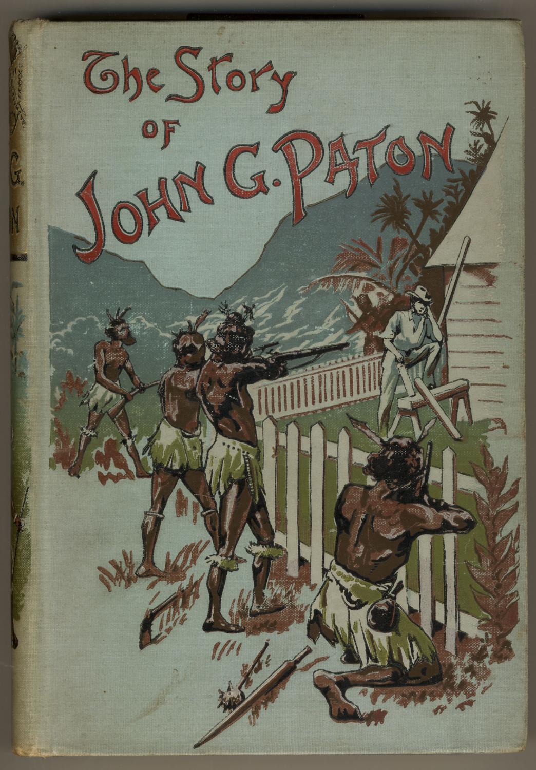The Story of John G. Paton Told For Young Folks or Thirty Years Among ...