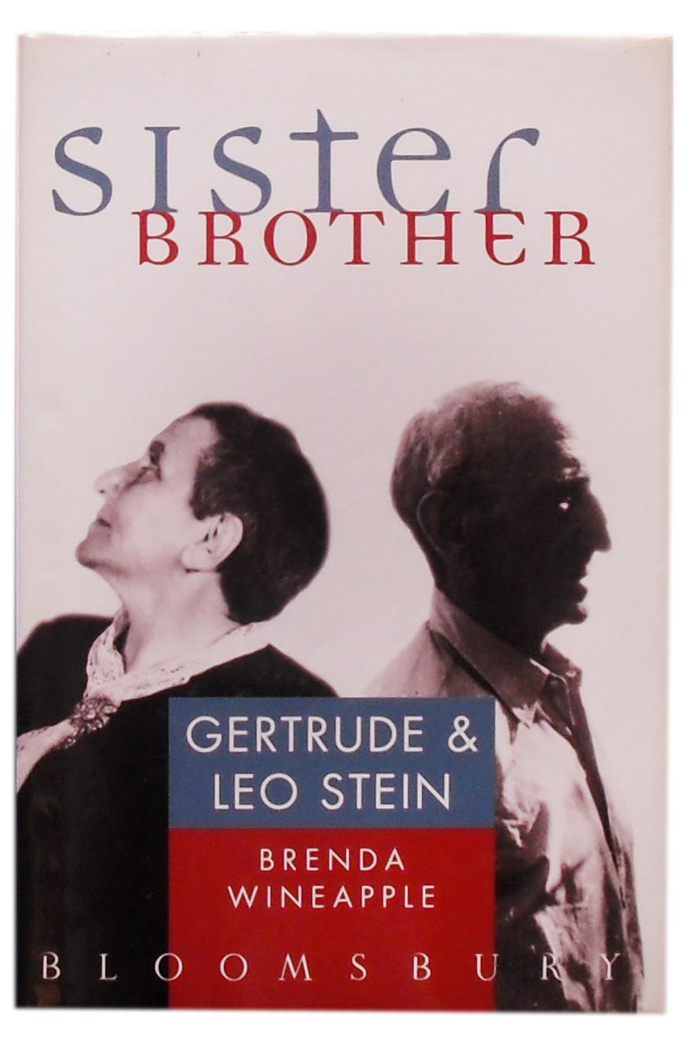 Sister Brother: Gertrude and Leo Stein by Stein (Gertrude). Wineapple ...