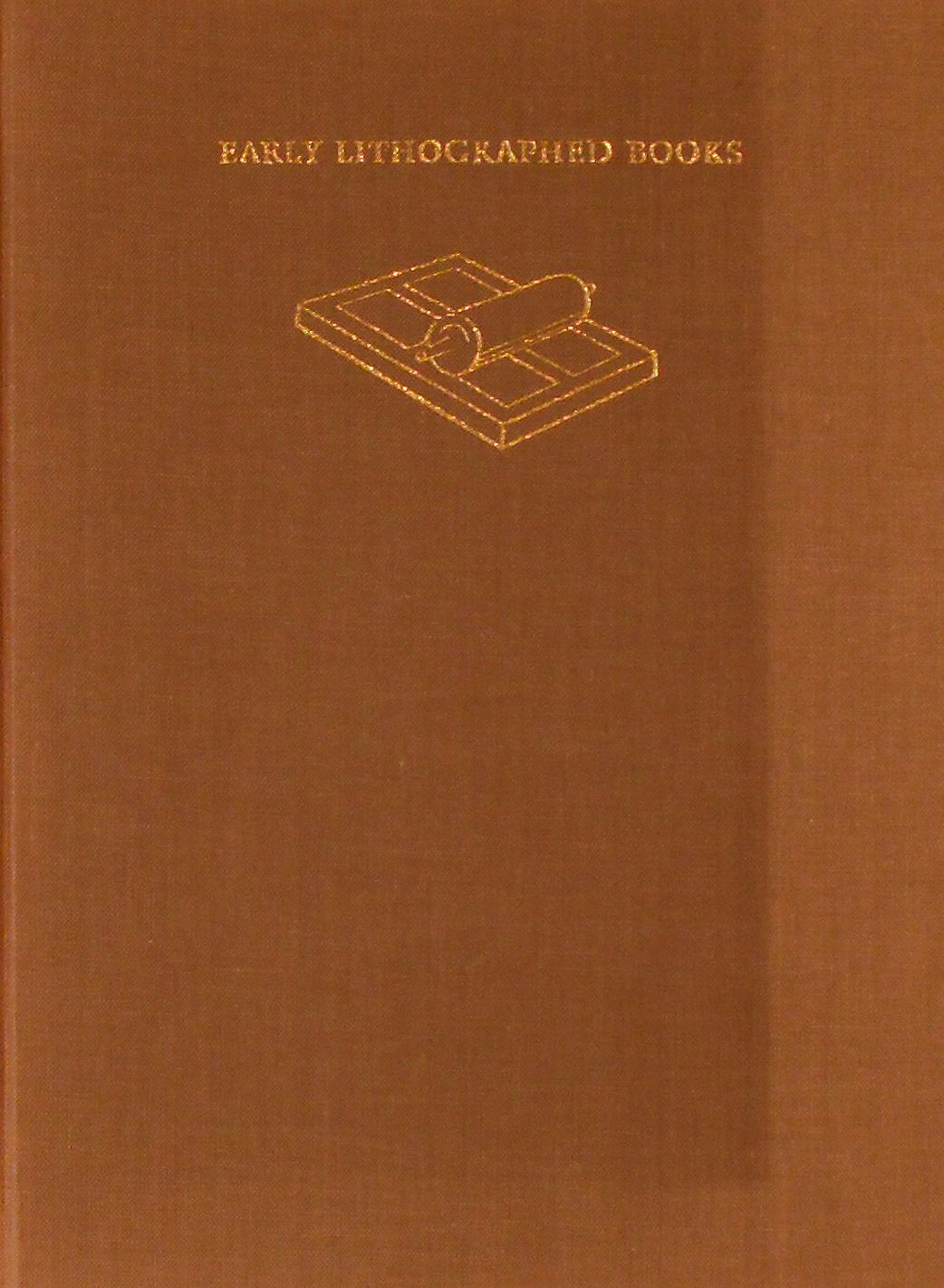 Early Lithographed Books; a study of the design and production of ...