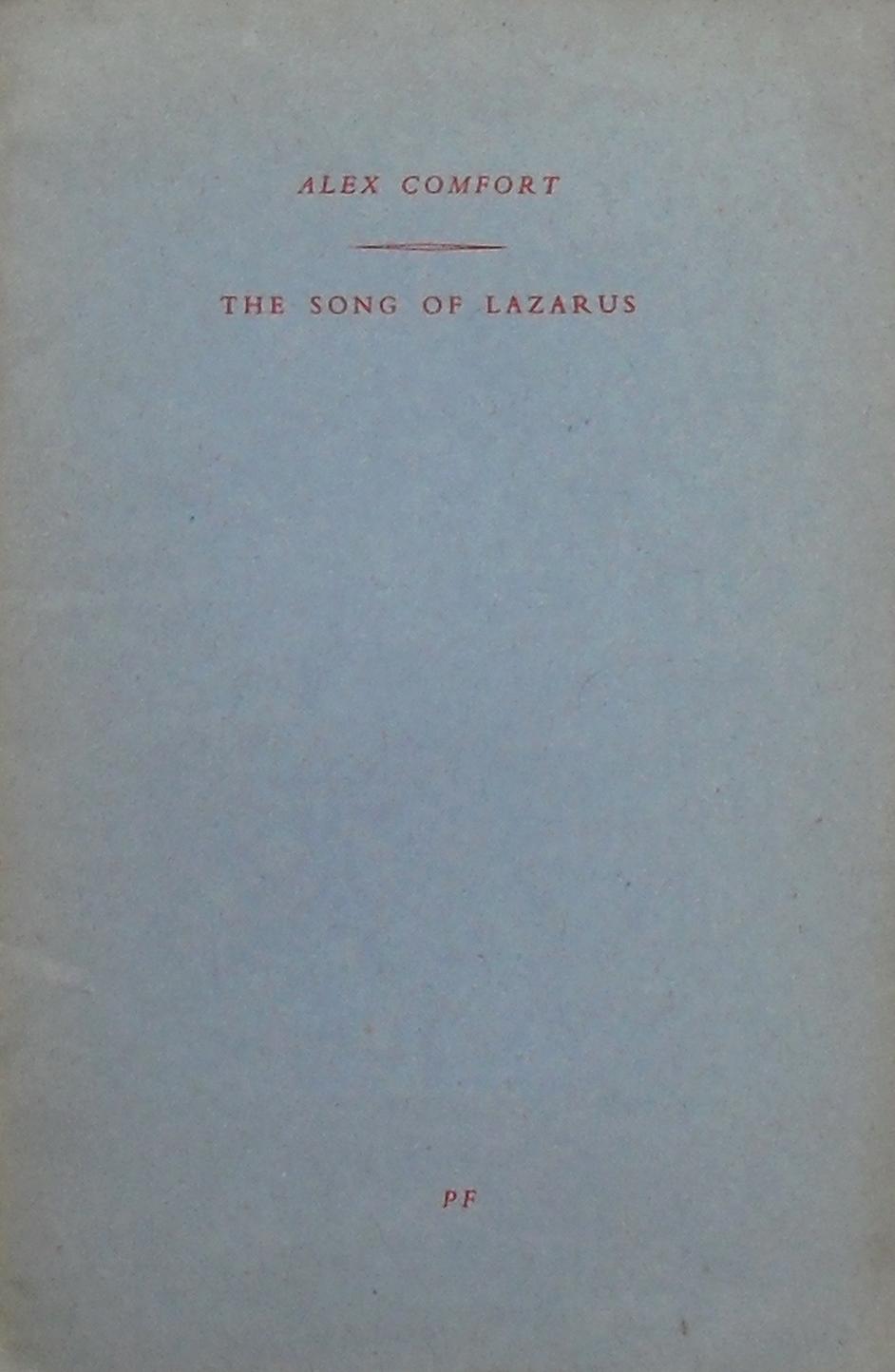 The Song of Lazarus; a poem by Comfort (Alex).: Wrappers (1945) First ...