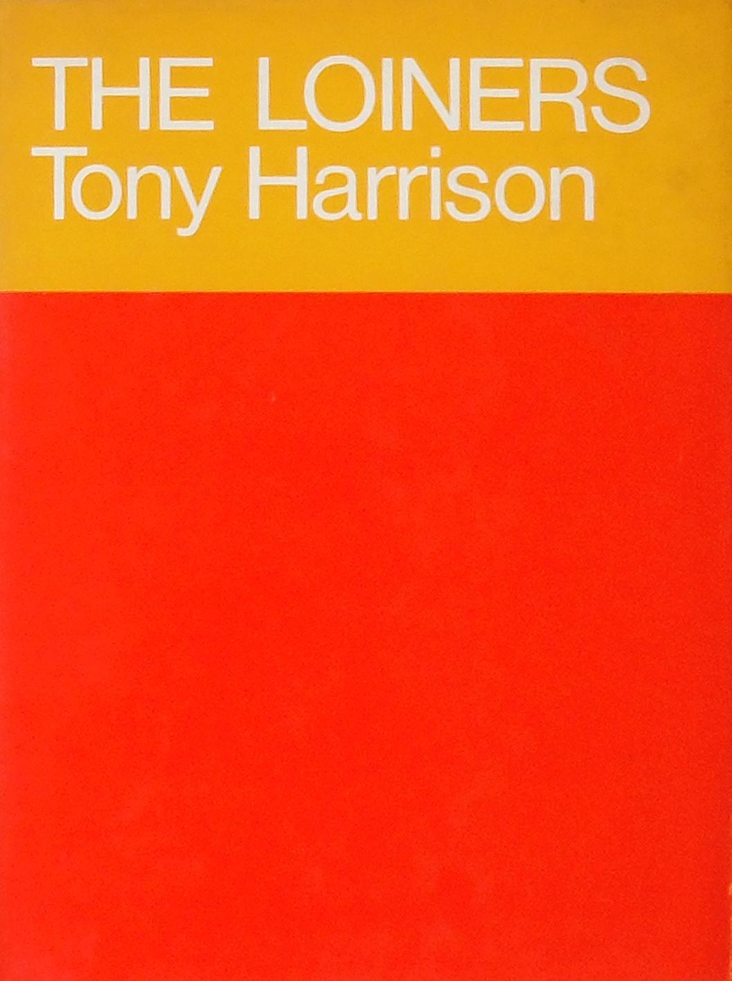 The Loiners; poems by Harrison (Tony).: Original cloth (1970) First ...