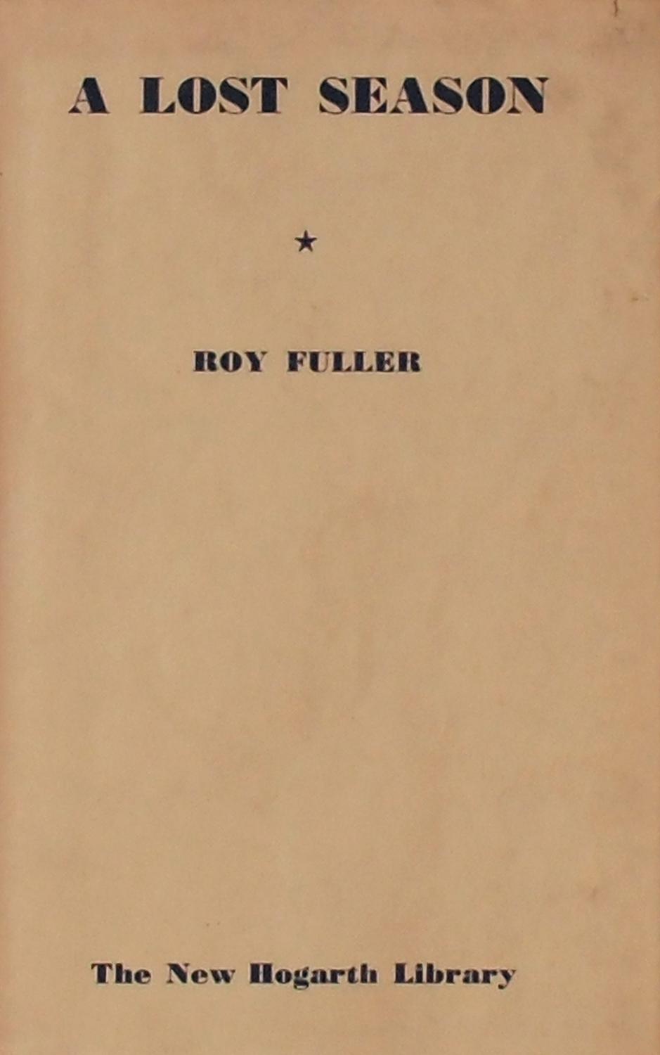 A Lost Season; poems by Fuller (Roy).: (1944) First Edition. | Bertram ...