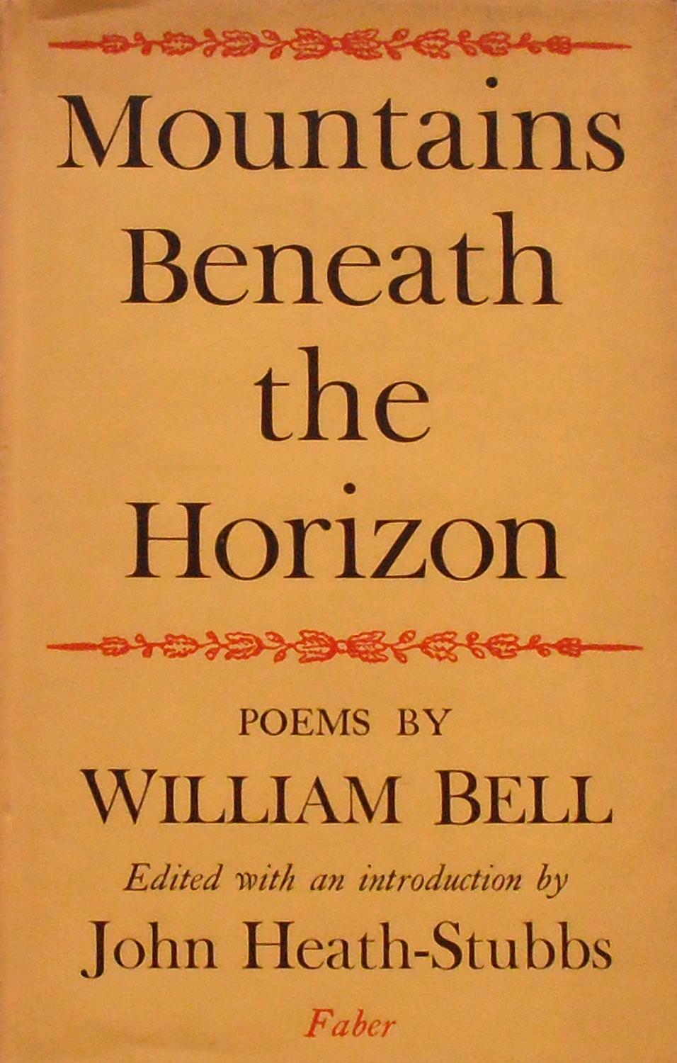 Mountains Beneath the Horizon von Bell (William). Edited, with an ...