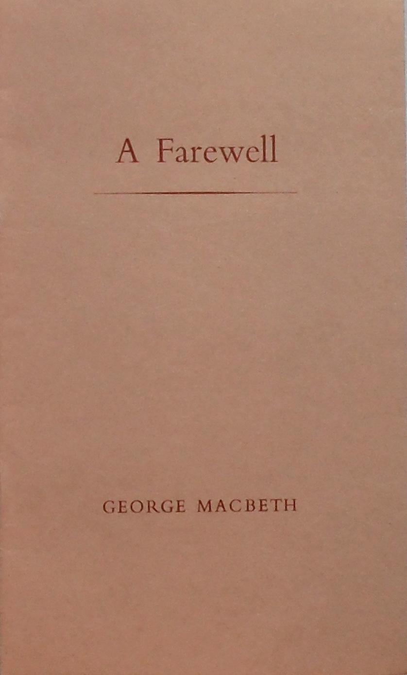 A Farewell; a poem by MacBeth (George).: Wrappers (1972) First Edition ...