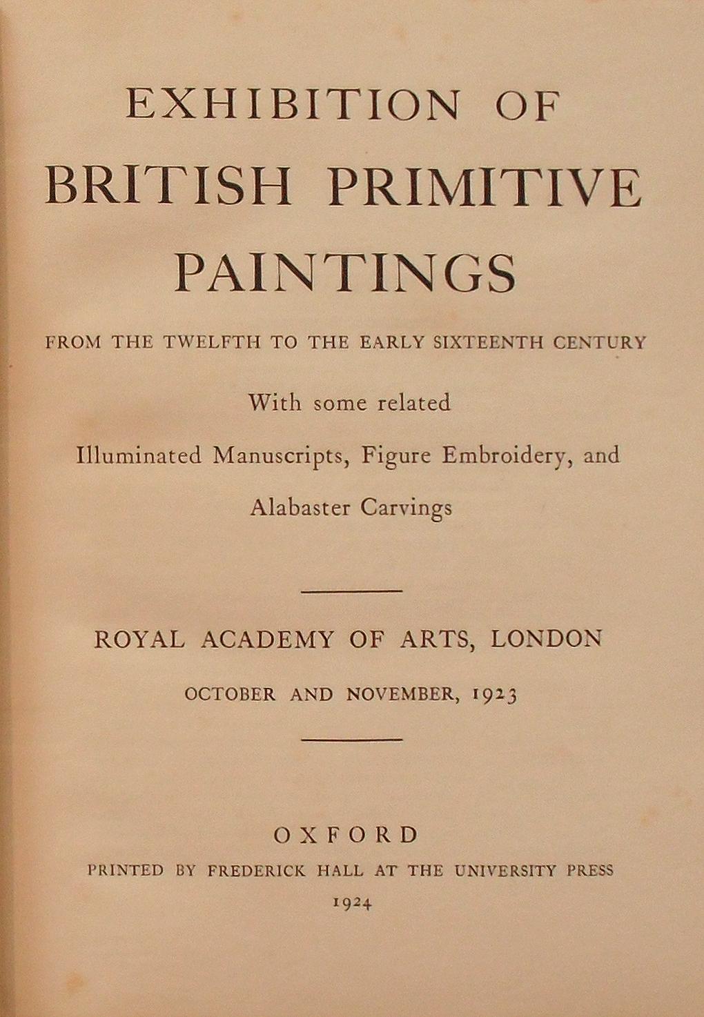 Exhibition of British Primitive Paintings from the twelfth to the early ...