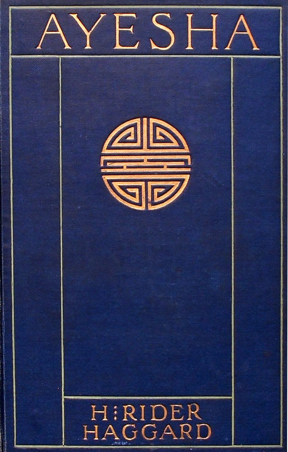 Ayesha; the Return of She by Haggard (H. Rider).: (1905) First Edition ...
