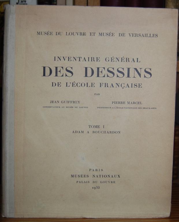 INVENTAIRE GENERAL DES DESSINS DE L'ECOLE FRANÇAISE. Musee du Louvre et ...