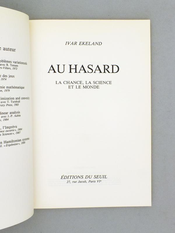 Au hasard. La chance, la science et le monde [ Livre dédicacé par l ...