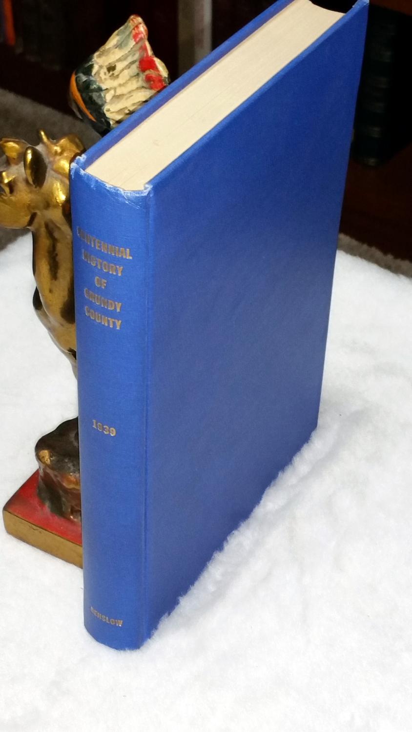 Centennial History of Grundy County Missouri 1839-1939 by Denslow ...