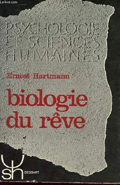 BIOLOGIE DU REVE von ERNEST HARTMANN: bon Couverture souple (1970) | Le ...