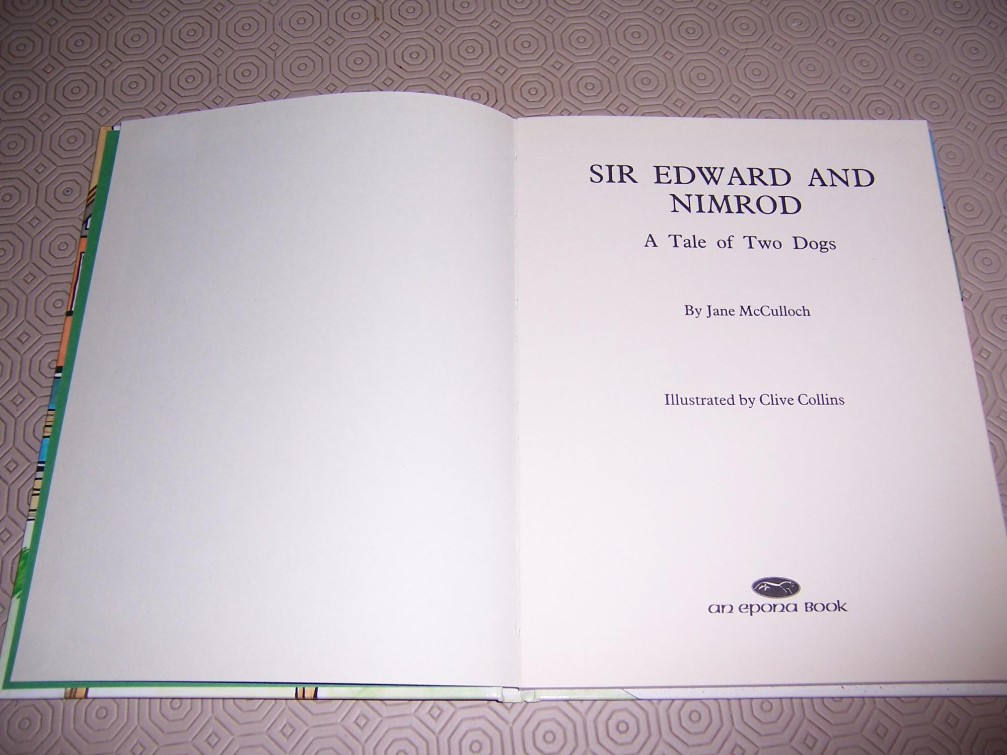 SIR EDWARD & NIMROD A TALE OF TWO DOGS by Jane McCulloch: Very Good ...