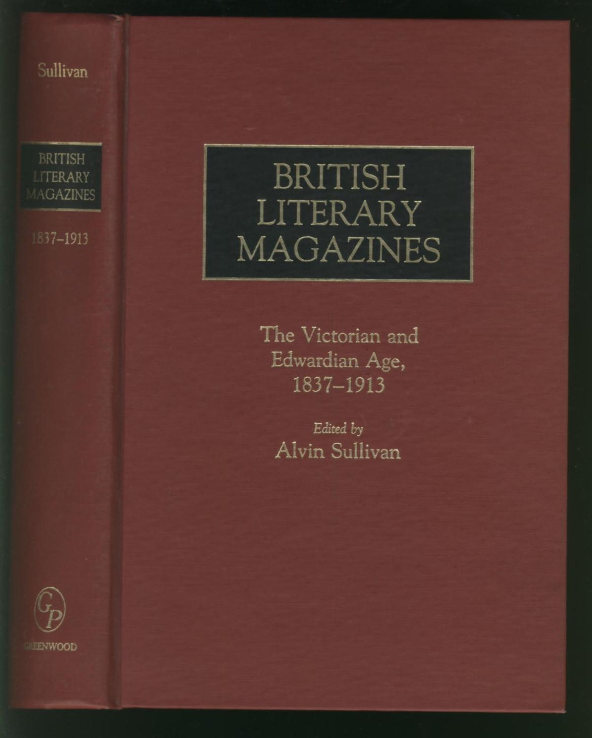 British Literary Magazines: The Victorian and Edwardian Age, 1837-1913 ...