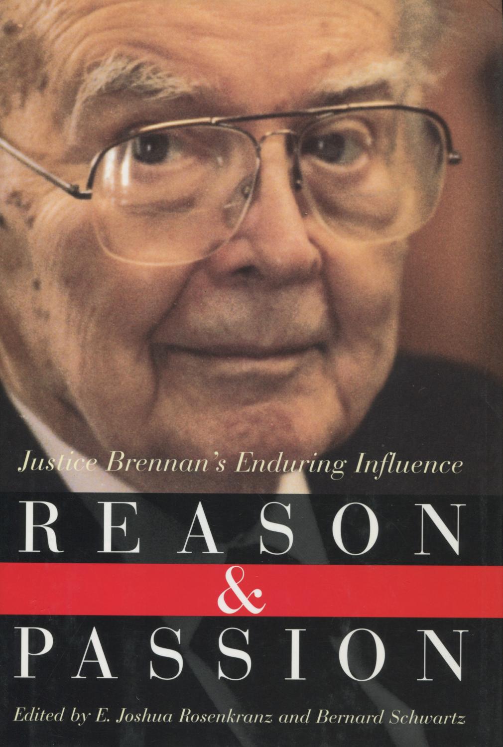 Reason & Passion : Justice Brennan's Enduring Influence by Schwartz ...