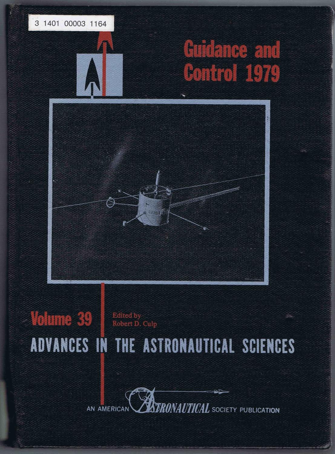 Advances In The Astronautical Sciences: Volume 39, Guidance and Control ...
