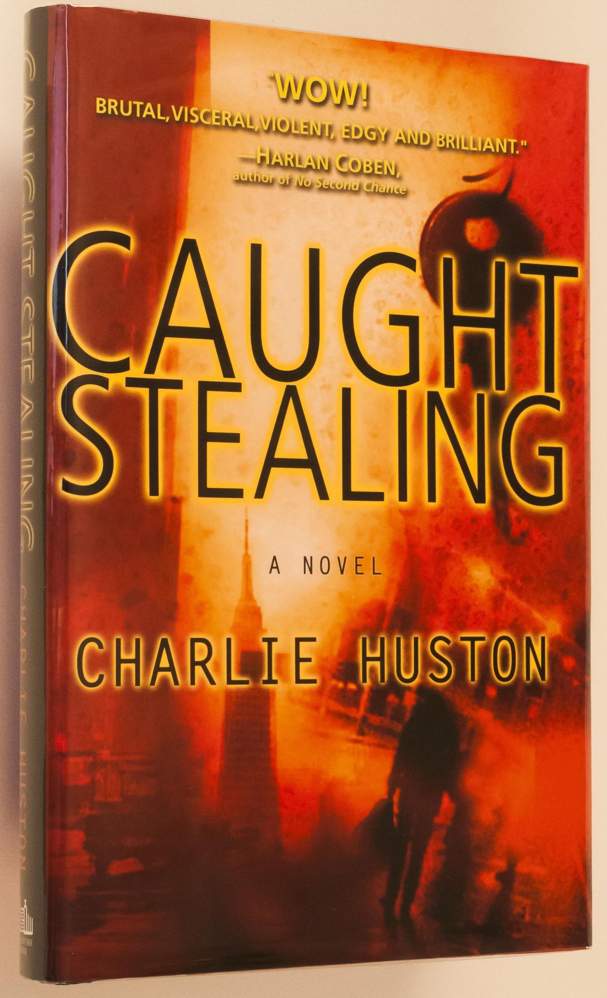 Caught Stealing by Huston, Charlie: Fine Hardcover (2004) First edition ...