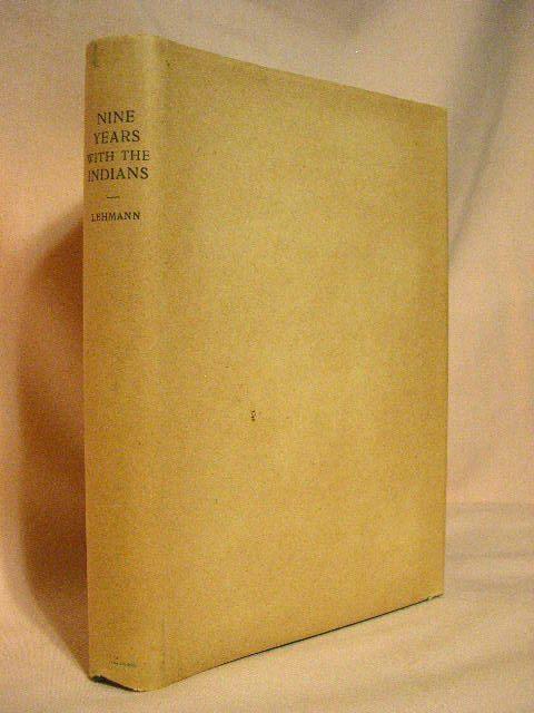 NINE YEARS AMONG THE INDIANS 1870-1879. THE STORY OF THE CAPTIVITY AND ...