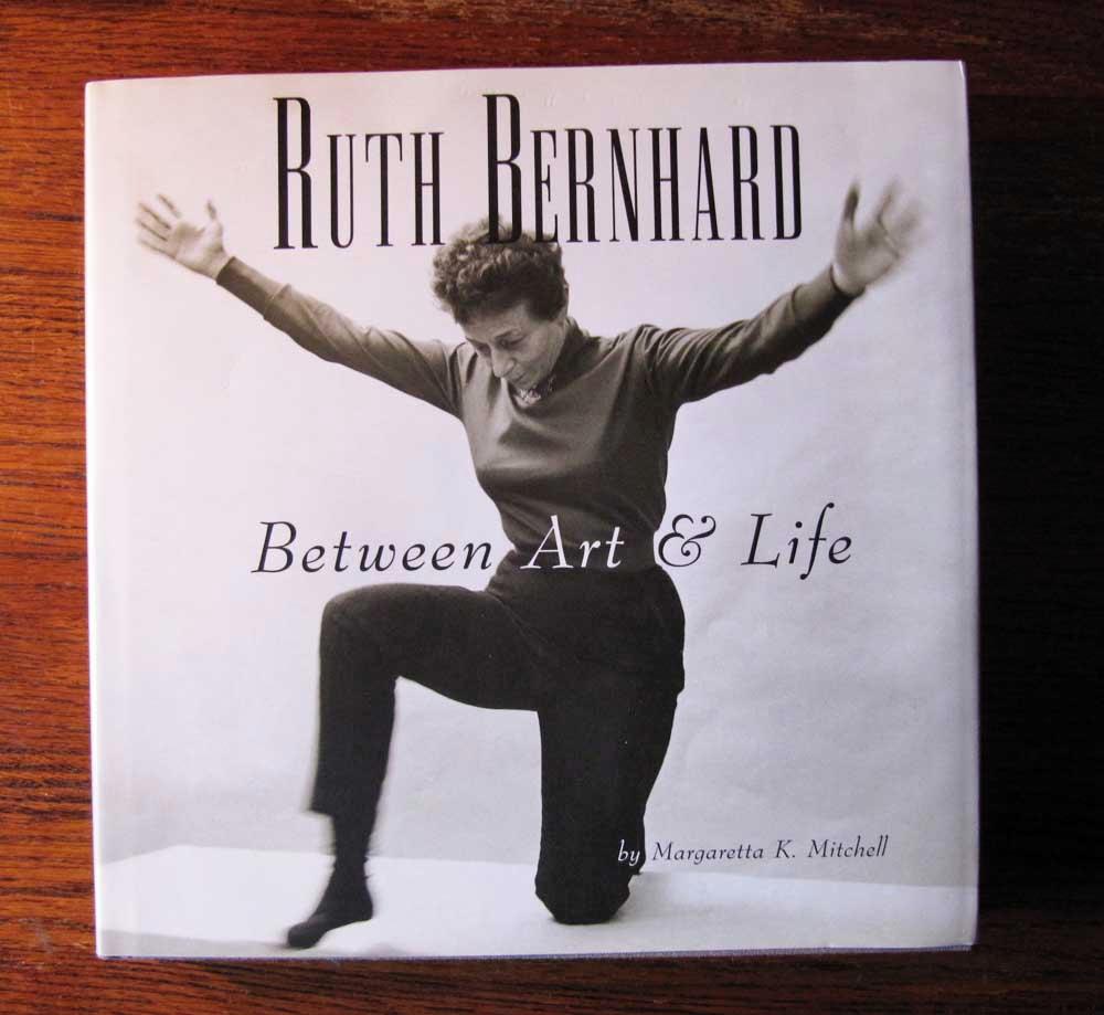 RUTH BERNHARD. BETWEEN ART & LIFE by Mitchell, Margaretta K.: Fine ...