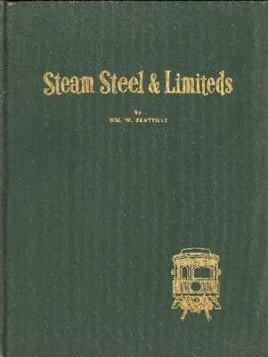 Steam, Steel & Limiteds. [Wonderful Steel Train; Yankee Flyers ...