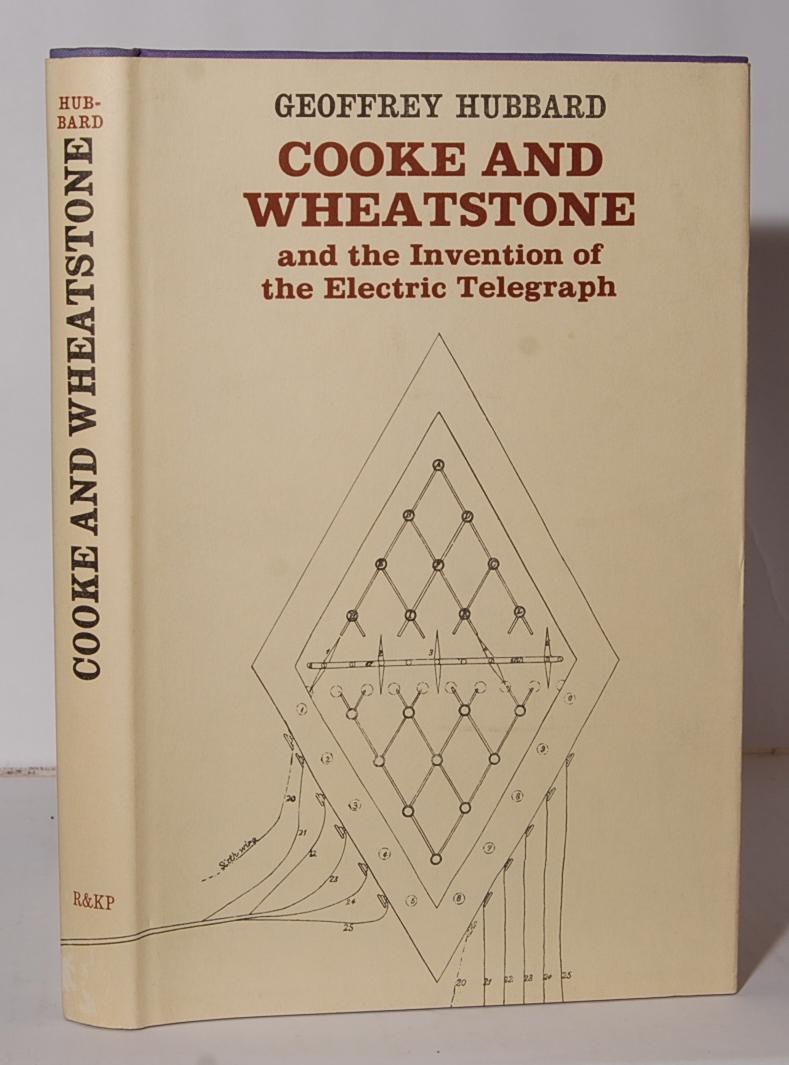 Cooke and Wheatstone and the Invention of the Electric Telegraph. par ...