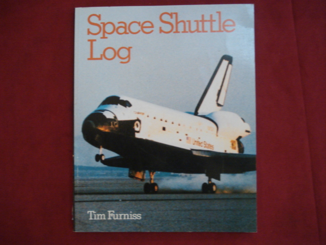 Space Shuttle Log. by Furniss, Tim.: Soft cover. (1986) First edition ...