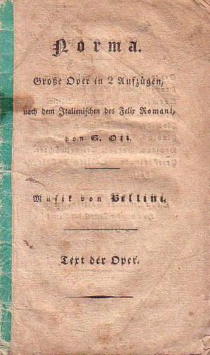 (Textheft zu) Norma. Große Oper in 2 Aufzügen, nach dem Italienischen ...