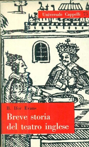 Breve storia del teatro Inglese. von Ifor Evans,Benjamin.: MOLTO BUONO ...