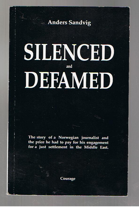 Silenced and Defamed: The Story of a Norwegian Journalist and the Price ...