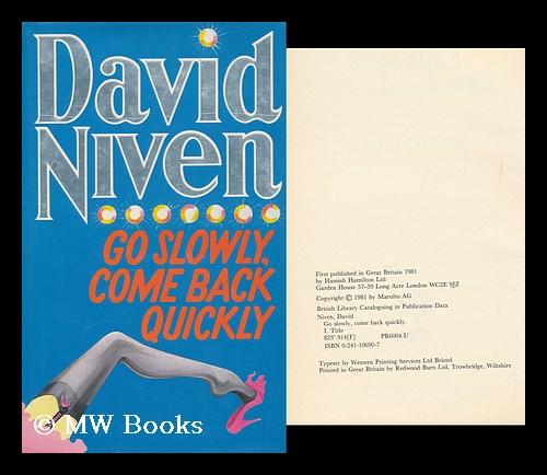 Go Slowly, Come Back Quickly / by David Niven by Niven, David: (1981 ...