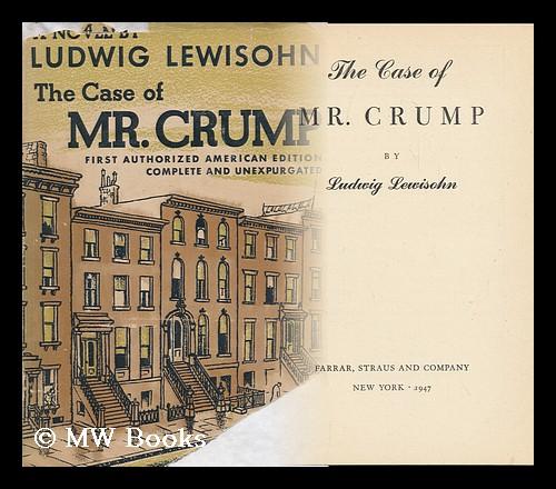 The Case of Mr. Crump, by Ludwig Lewisohn by Lewisohn, Ludwig (1882 ...