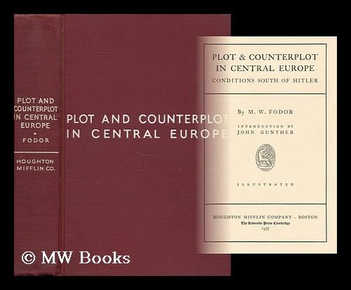 Plot & Counterplot in Central Europe; Conditions South of Hitler by ...
