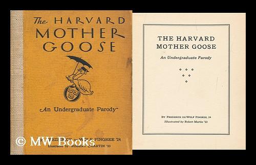 The Harvard Mother Goose : an Undergraduate Parody / Illustrated by ...