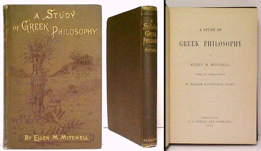 Study in Greek Philosophy by MITCHELL, Ellen M. ALGER, William ...