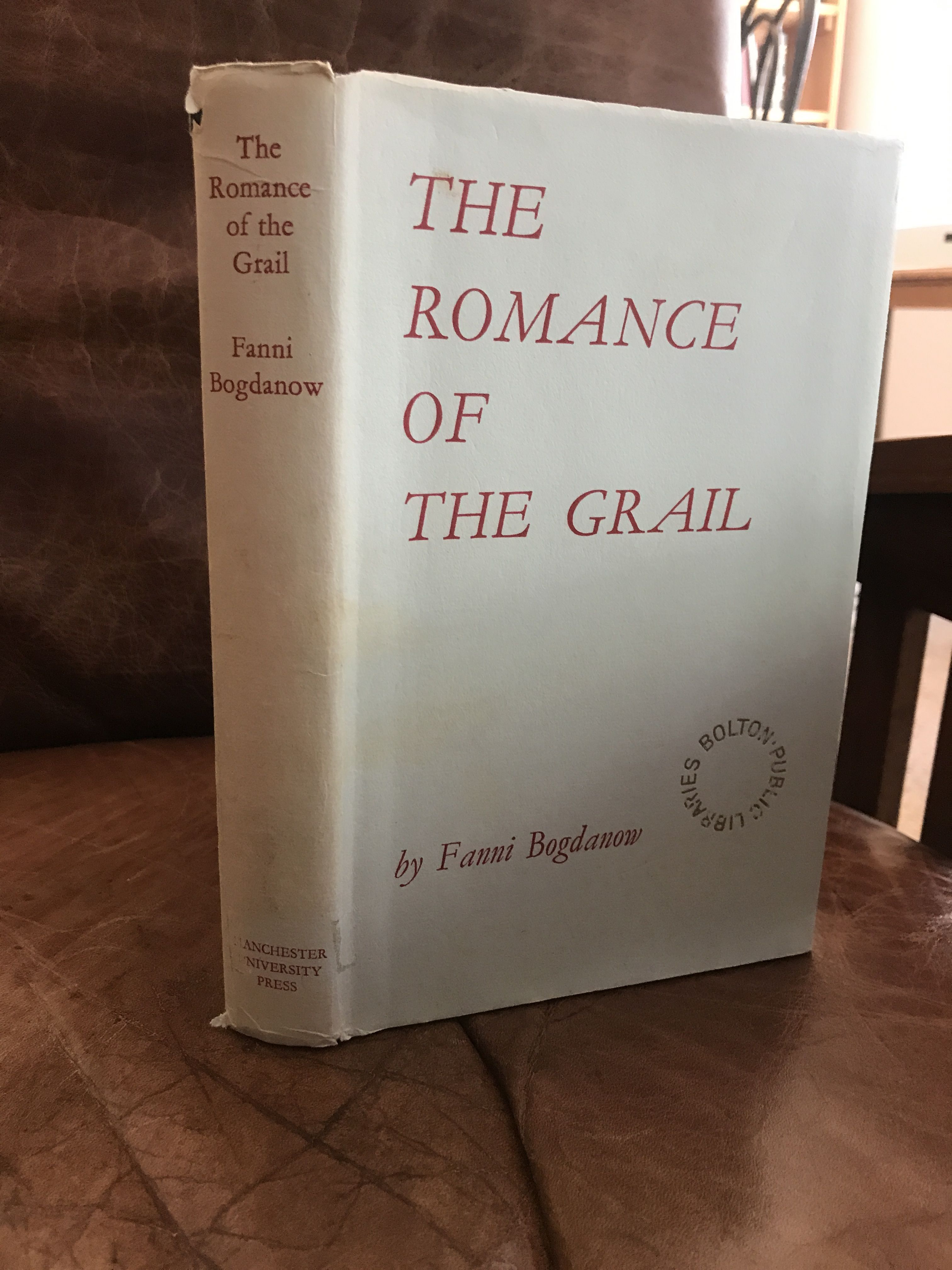 The Romance of The Grail A Study Of The Structure And Genesis Of A ...
