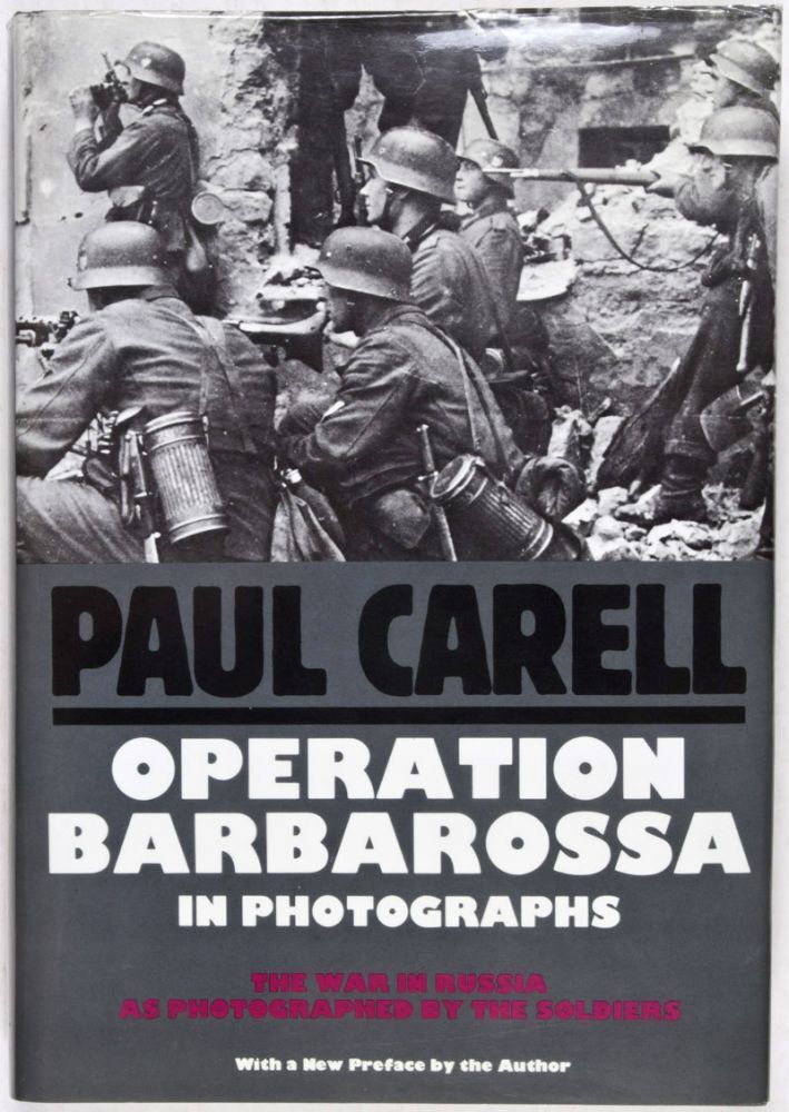 Operation Barbarossa in Photographs. The War in Russia as Photographed ...