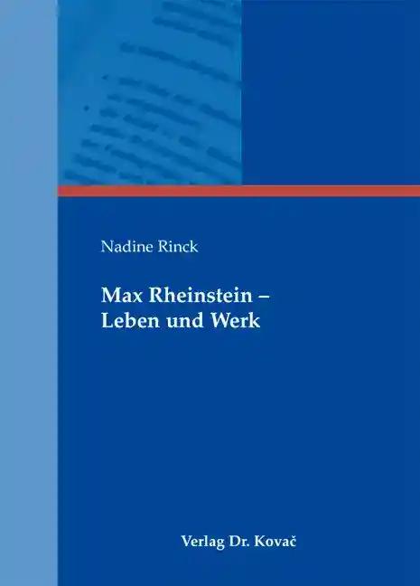 Max Rheinstein - Leben und Werk, von Nadine Rinck: neu Softcover (2011 ...