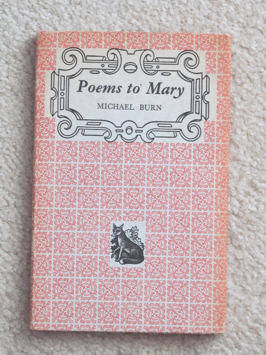 Poems to Mary -- Signed by Burn, Michael ( Micky ): Fine Hardcover ...