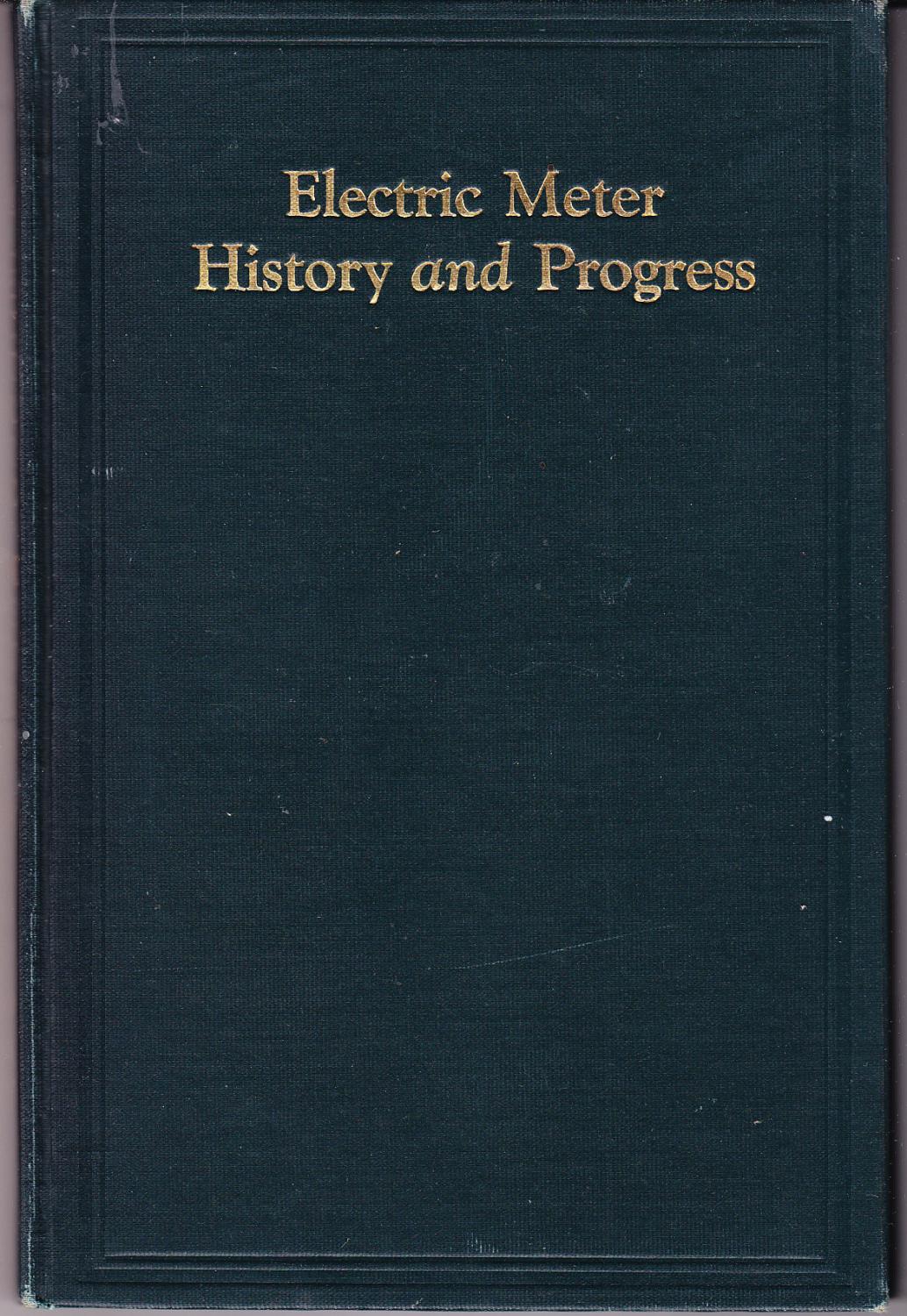 Electric Meter History and Progress by Lanphier, R. C.: Very Good ...
