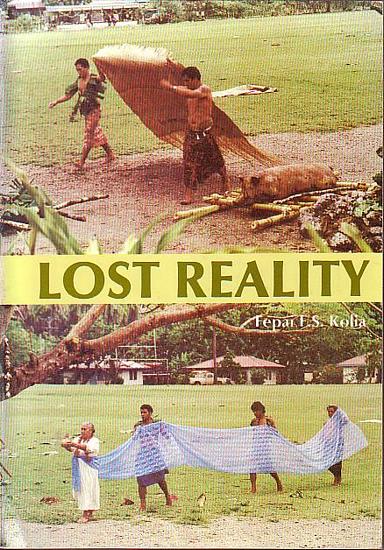 LOST REALITY (a message through poems) by KOLIA, Fepa'i F. S.: (1988) | Jean-Louis Boglio ...