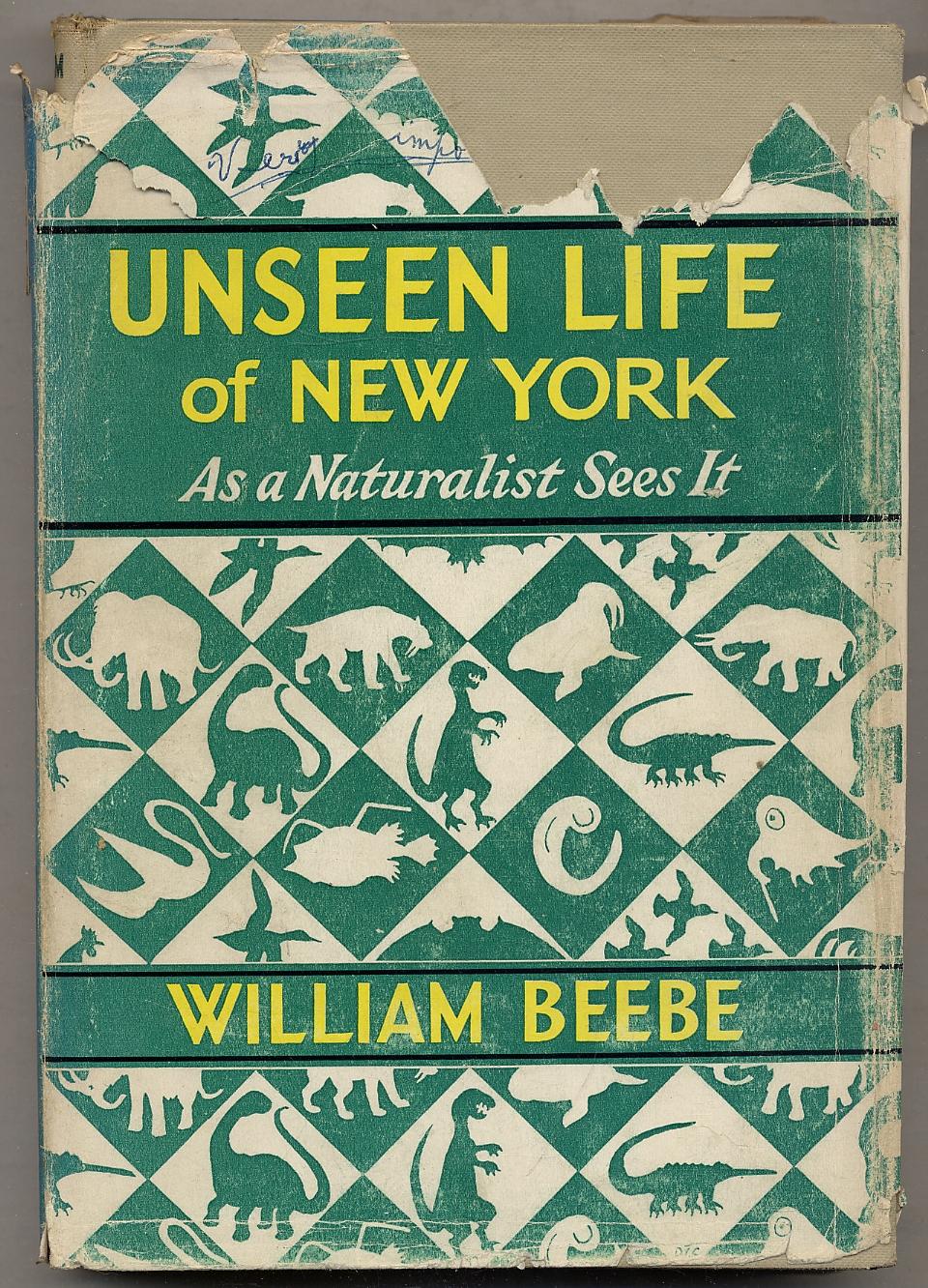 Unseen Life of New York: As a Naturalist Sees It by BEEBE, William ...