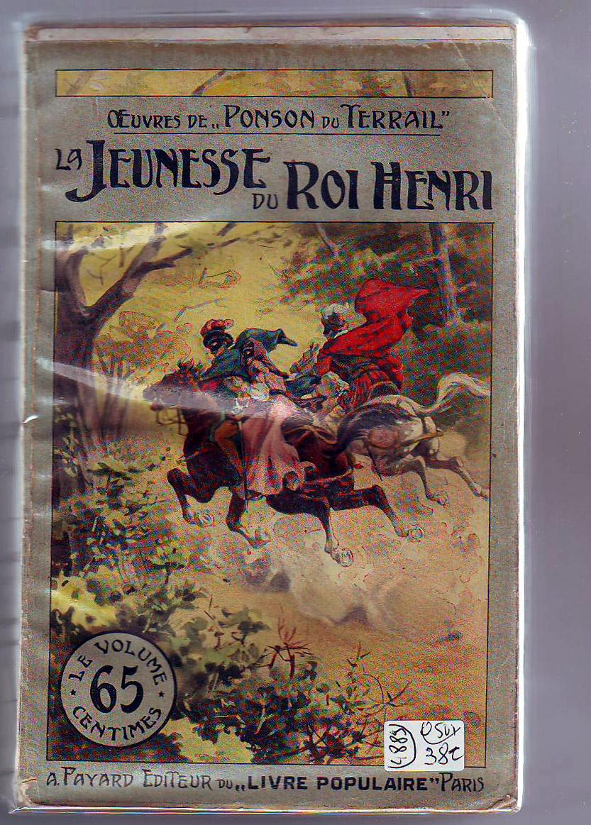 La Jeunesse du Roi Henri. par Ponson du Terrail.: (1910) | librairie ...