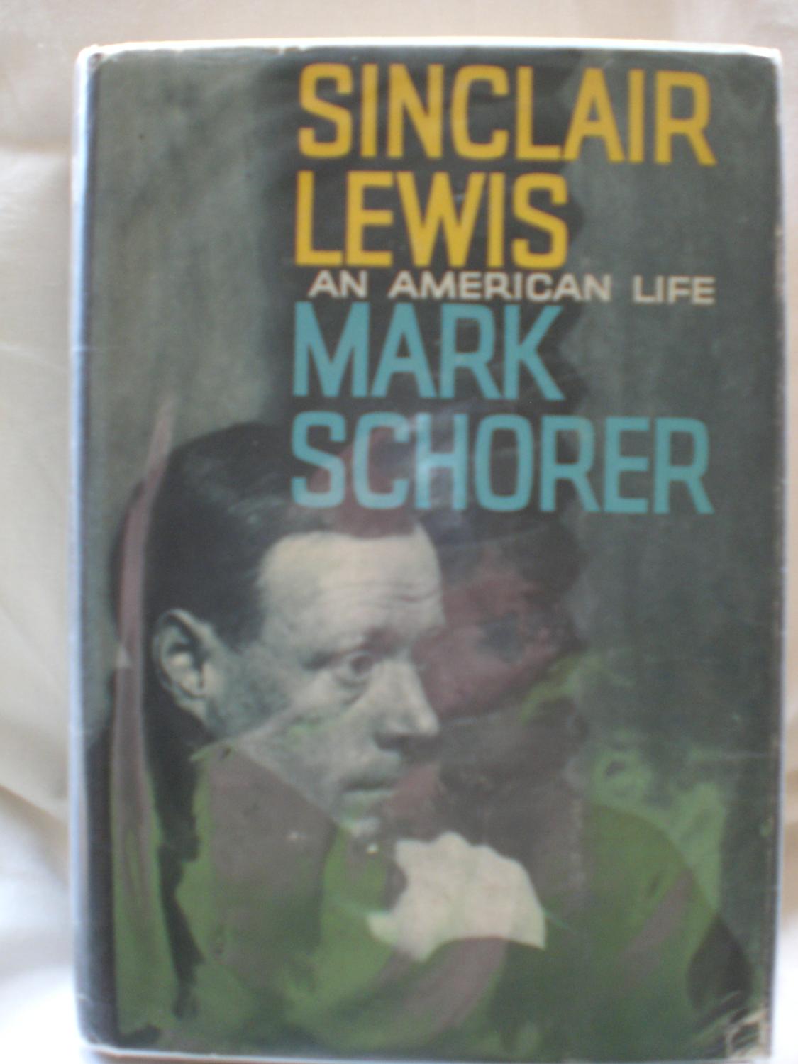 Sinclair Lewis an American Life by Schorer, Mark: Very Good Hardcover ...