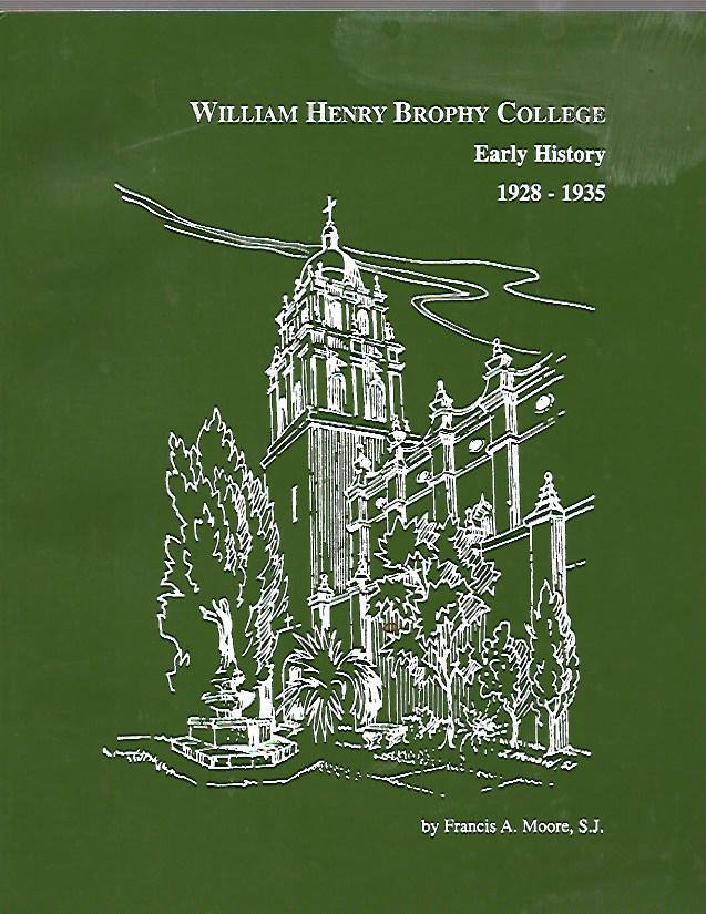 William Henry Brophy College Early History 1928 - 1935 by Moore ...