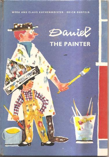 Daniel the Painter by KUCNEHNMEISTER, Wera and Claus: Good+ Hardback ...