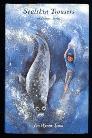 Sealskin Trousers and Other Stories by Jon Wynne-Tyson: Near Fine ...