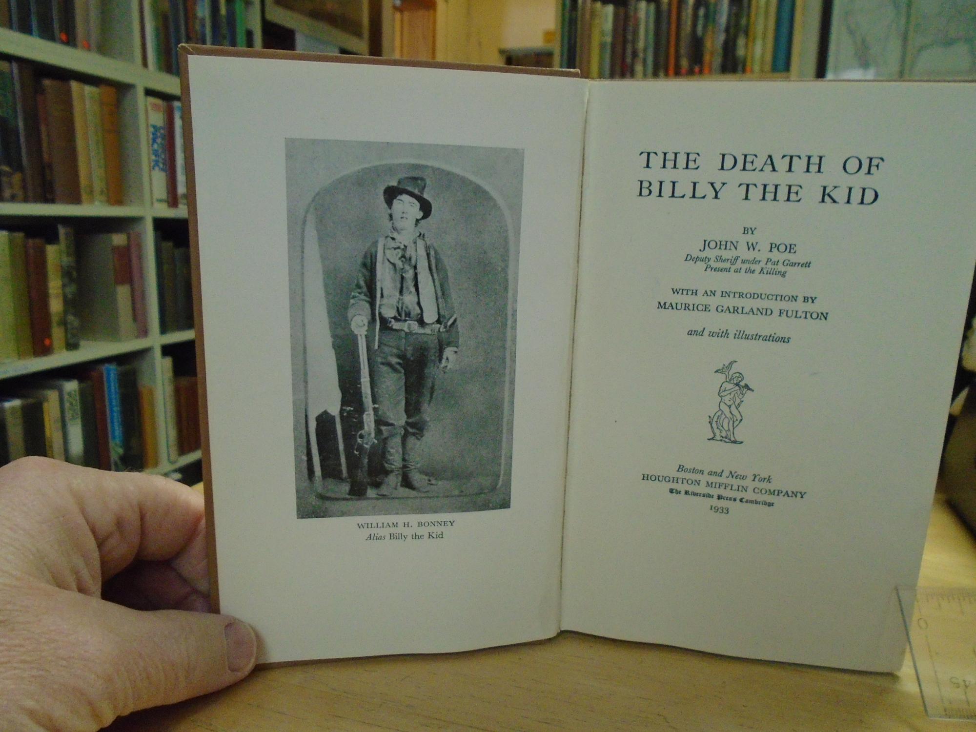 The Death of Billy the Kid by Poe, John W.: Very Good Hardcover (1933 ...