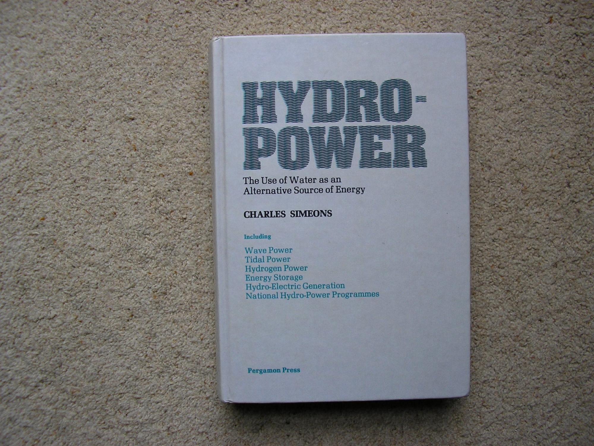 Hydro-Power, The Use of Water as an Alternative Source of Energy. by ...