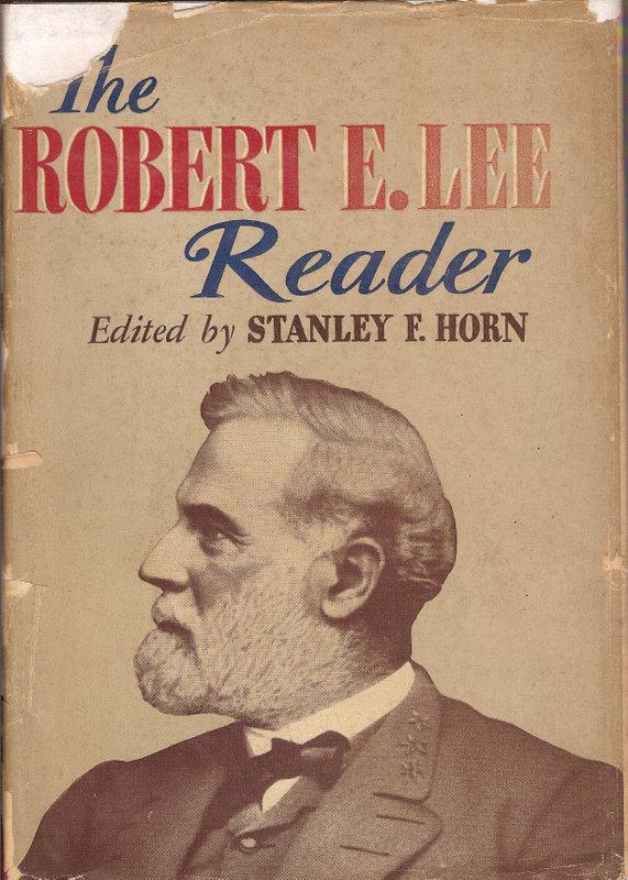 THE ROBERT E. LEE READER. by Horn, Stanley F.: Good Hardcover 1st ...