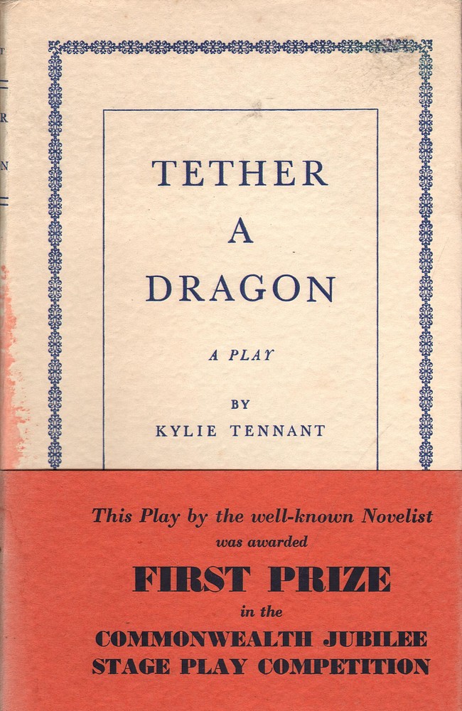 Tether a Dragon: A Play by Tennant, Kylie: Very Good Hardcover ...