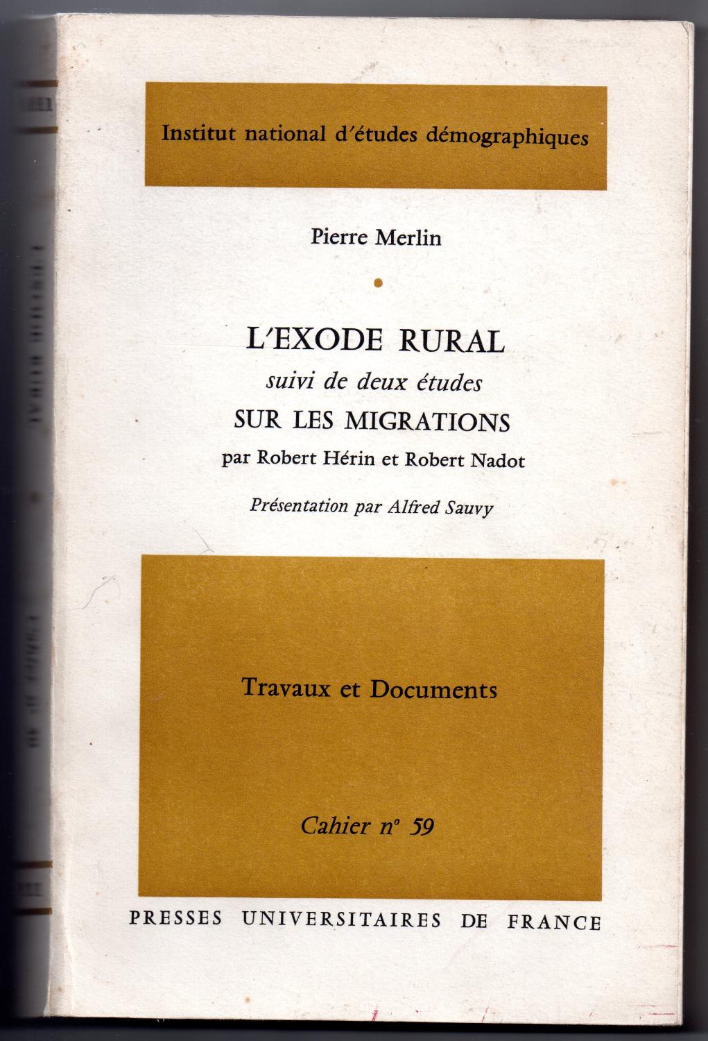 L'Exode Rural suivi de deux études sur les migrations par Robert Hérin ...