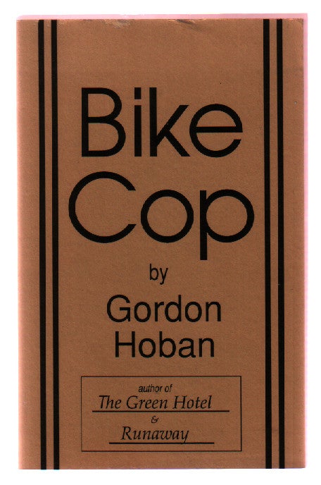 Bike Cop by Hoban, Gordon: Near Fine Trade Paperback (1989) First ...